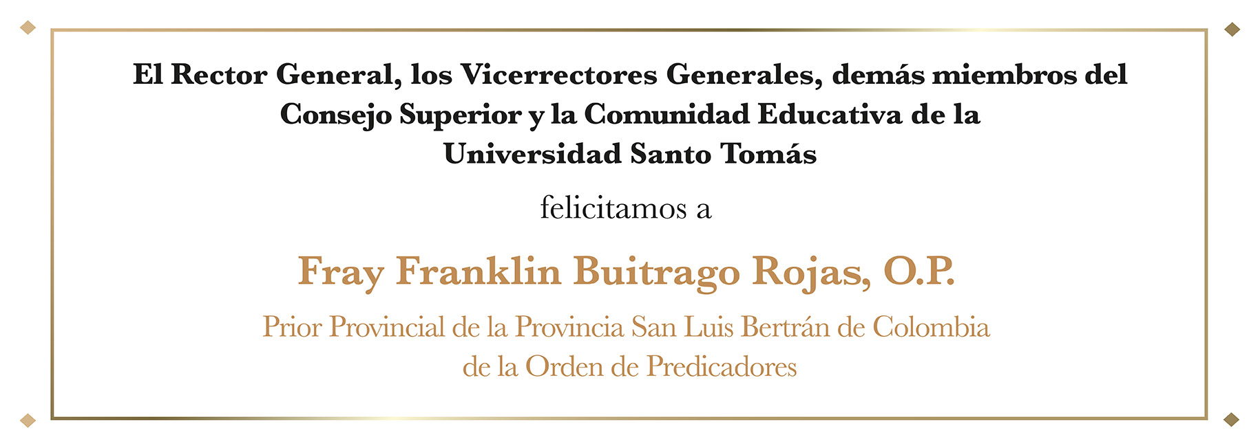 ¡Felicitaciones! Fray Franklin Buitrago Rojas, O.P.